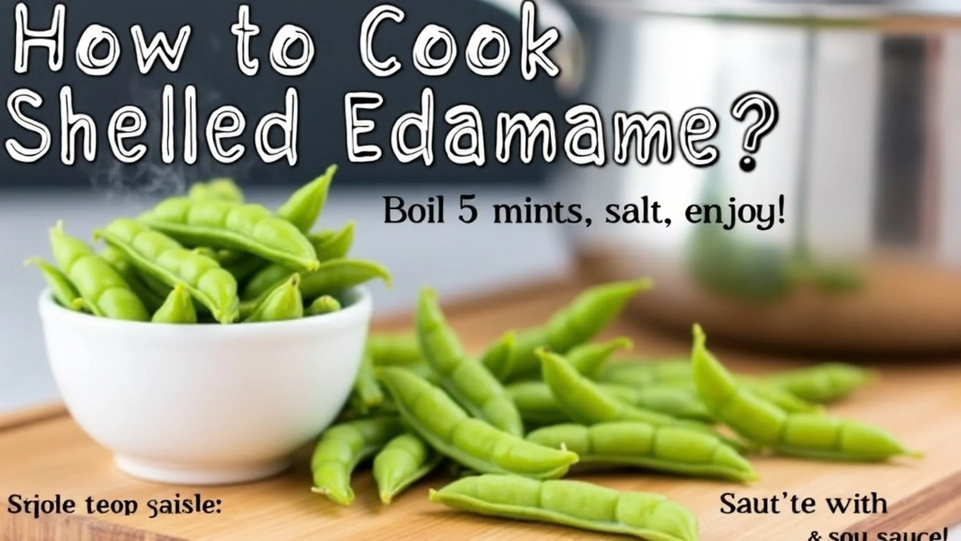 how to cook shelled edamame? - Test Food Kitchen